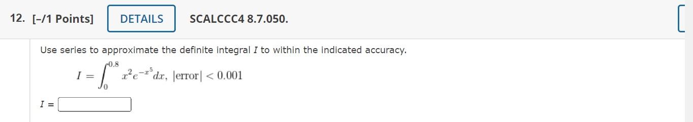 Solved 12. [-/1 Points] DETAILS SCALCCC4 8.7.050. [ Use | Chegg.com