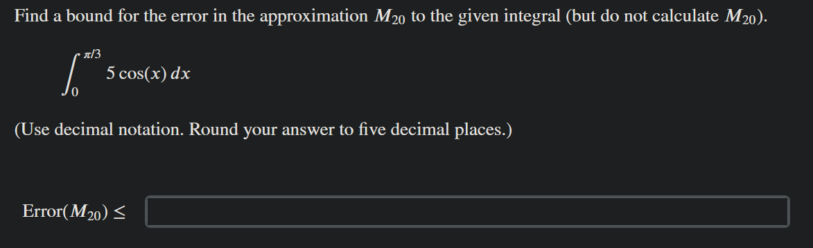 Solved Find a bound for the error in the approximation M20 | Chegg.com