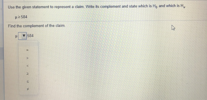 Solved Use the given statement to represent a claim. Write | Chegg.com
