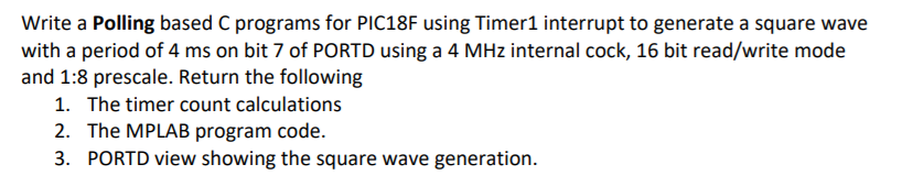 Solved Write A Polling Based C Programs For Pic18f Using 3078