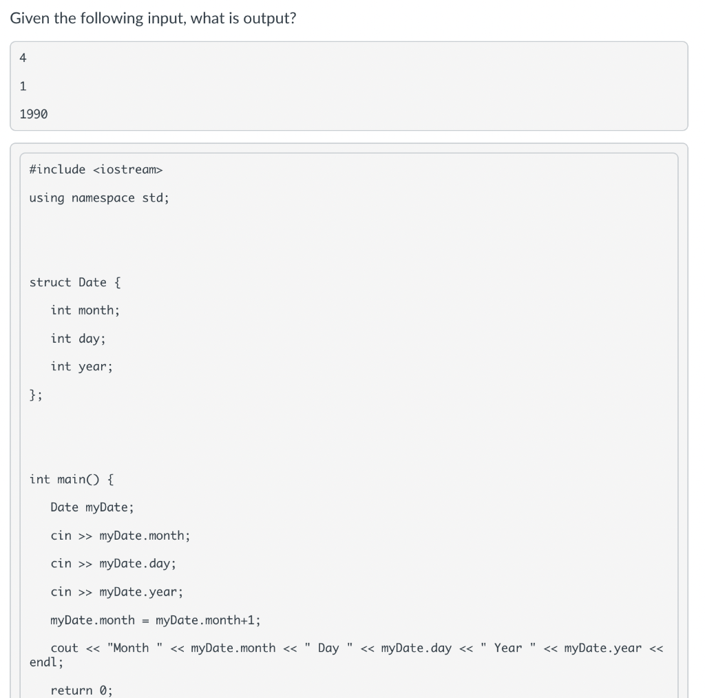 Solved Given the following input, what is output? 4 1 1990 | Chegg.com