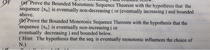 Solved Prove the Bounded Monotonic Sequence Theorem with the | Chegg.com