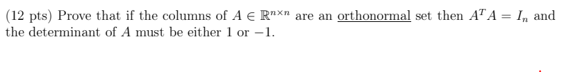 Solved (12 pts) Prove that if the columns of A∈Rn×n are an | Chegg.com