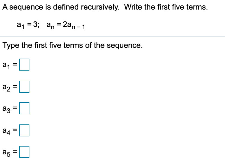 Solved A sequence is defined recursively. Write the first | Chegg.com