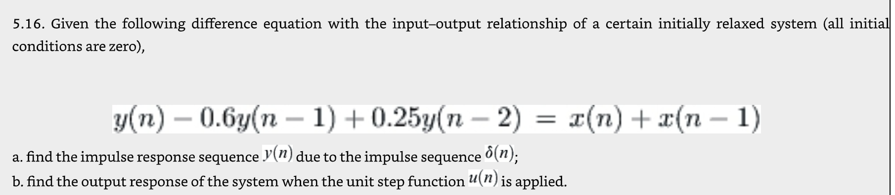 Solved 5.16. Given the following difference equation with | Chegg.com