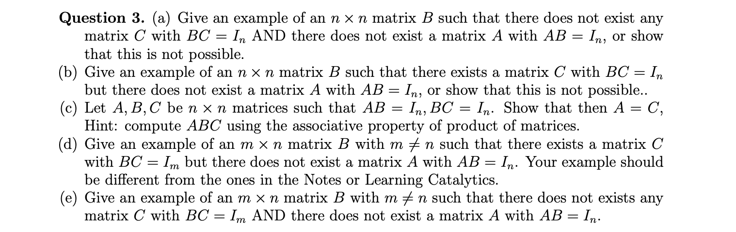 Solved Question 3. (a) Give an example of an n×n matrix B | Chegg.com