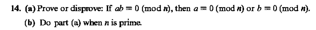 Solved (a) ﻿Prove or disprove: If ab-=0(modn), ﻿then | Chegg.com