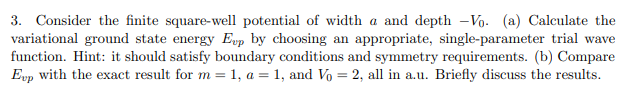 Solved 3. Consider the finite square-well potential of width | Chegg.com