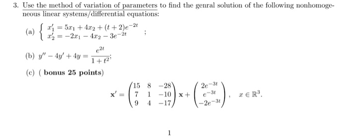 Solved Use The Method Of Variation Of Parameters To Find The