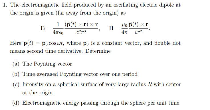 Solved The electromagnetic field produced by an oscillating | Chegg.com