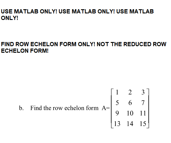 Solved USE MATLAB ONLY! USE MATLAB ONLY! USE MATLAB ONLY! | Chegg.com