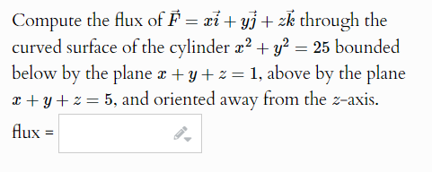Solved Compute the flux of vec(F)=xvec(i)+yvec(j)+zvec(k) | Chegg.com