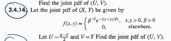 Solved Find the joint pdf of (U,V). 3.4.14. Let the joint | Chegg.com
