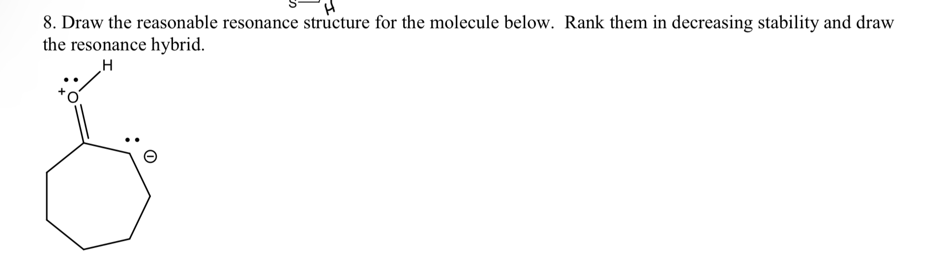 Solved Draw the reasonable resonance structure for the | Chegg.com
