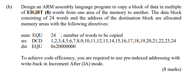 Solved (b) Design an ARM assembly language program to copy a | Chegg.com