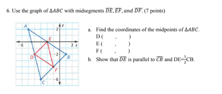 Solved 6. Use the graph of AABC with midsegments DE, EF, and | Chegg.com