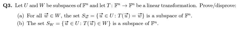 Solved 3. Let U and W be subspaces of Fn and let T:Fn→Fn be | Chegg.com
