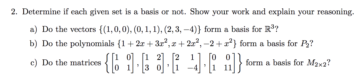 Solved 2. Determine if each given set is a basis or not. | Chegg.com