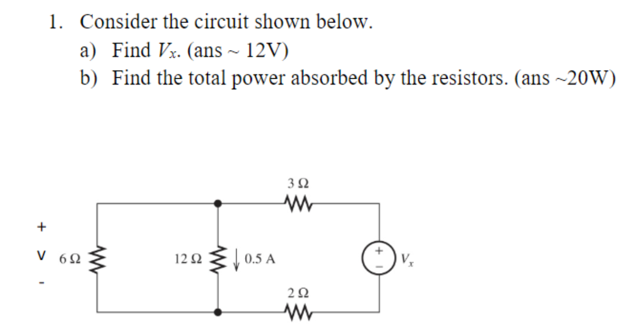 Solved 1. Consider the circuit shown below a) Find Vx. (ans | Chegg.com