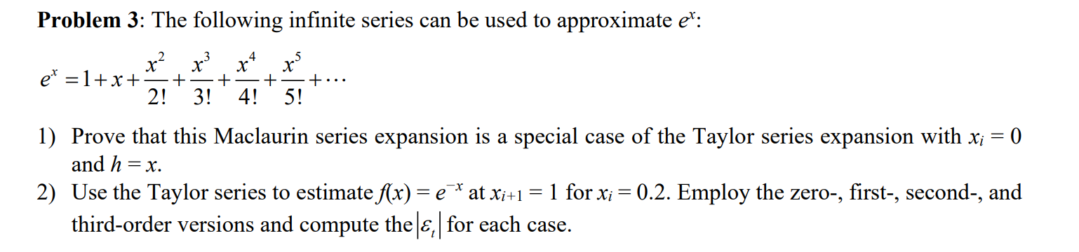 Solved Problem 3: The following infinite series can be used | Chegg.com