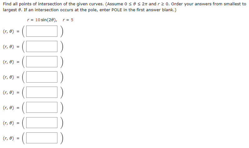 Solved 0≤θ≤2πand r≥0. ﻿Order your answers from smallest | Chegg.com