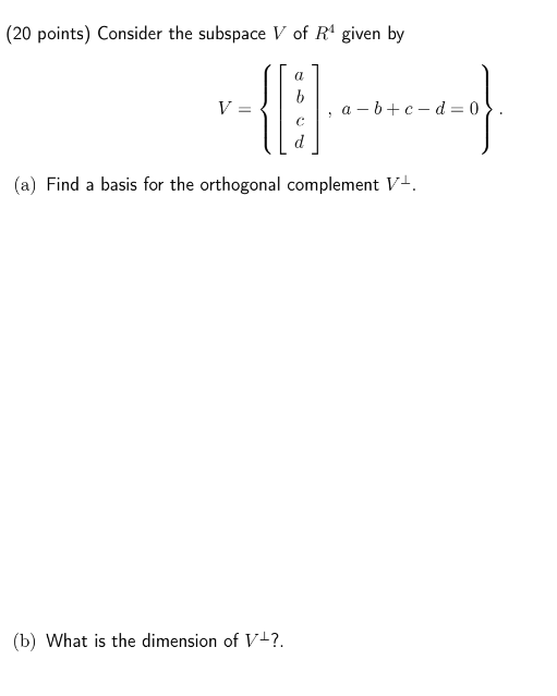 Solved (20 points) Consider the subspace V of R4 given by | Chegg.com