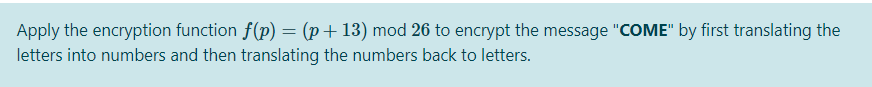 Solved Apply the encryption function f(p) = (p+13) mod 26 to | Chegg.com