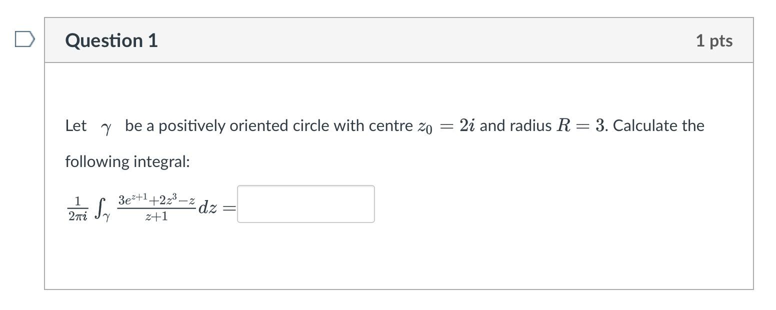 Solved Let γ be a positively oriented circle with centre | Chegg.com