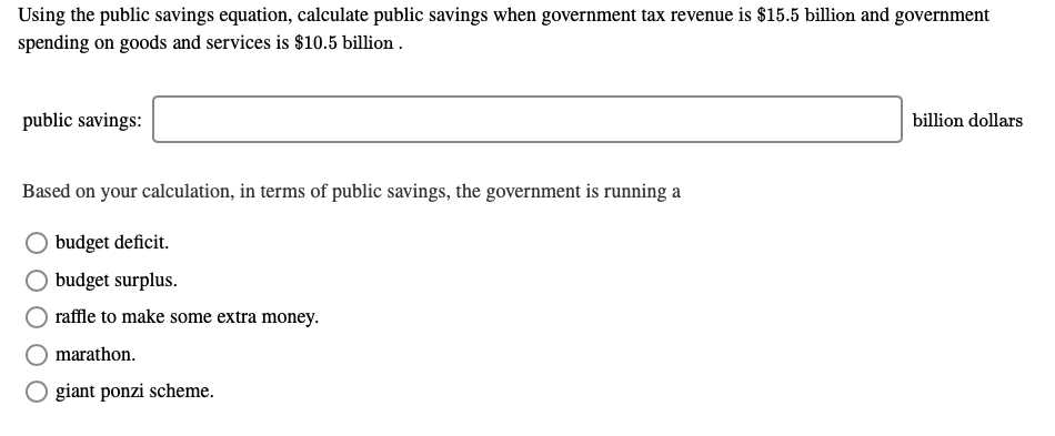 Solved Using the public savings equation, calculate public | Chegg.com