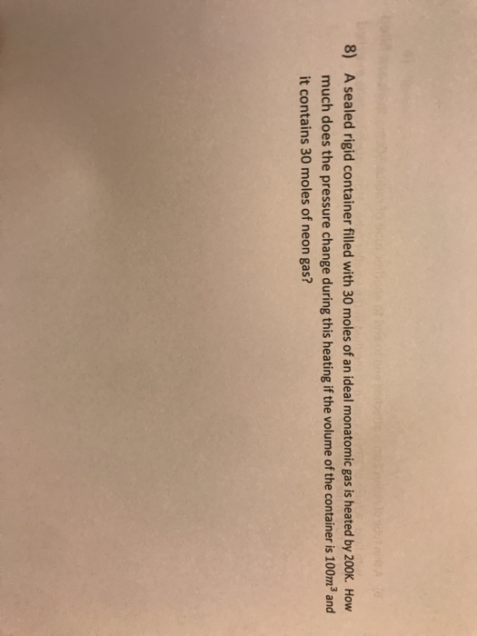 Solved 8) A sealed rigid container filled with 30 moles of | Chegg.com