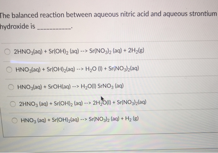 Solved The balanced reaction between aqueous nitric acid and | Chegg.com