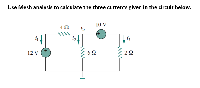 Solved Use Mesh analysis to calculate the three currents | Chegg.com