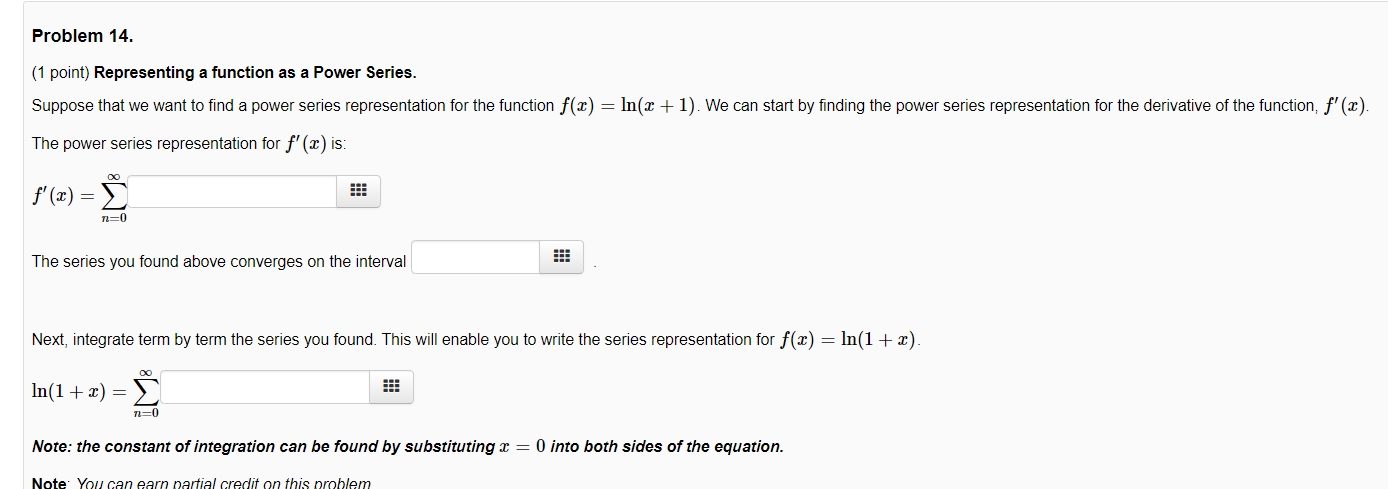 Solved Problem 14. (1 point) Representing a function as a | Chegg.com