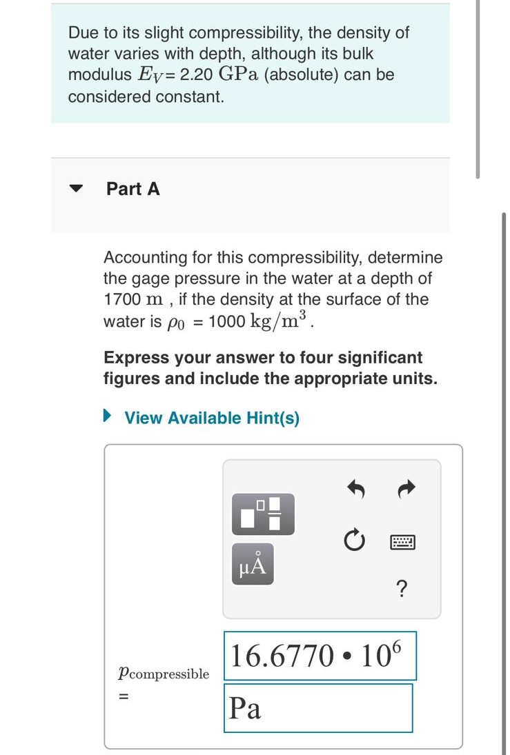 Solved Due to its slight compressibility, the density of | Chegg.com