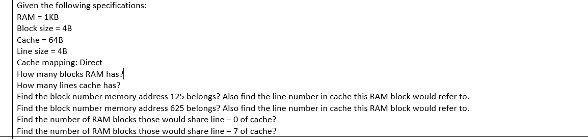 Solved Given the following specifications: RAM =1 KB Block | Chegg.com