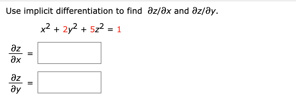 Solved Use implicit differentiation to find az/ax and az/ay. | Chegg.com