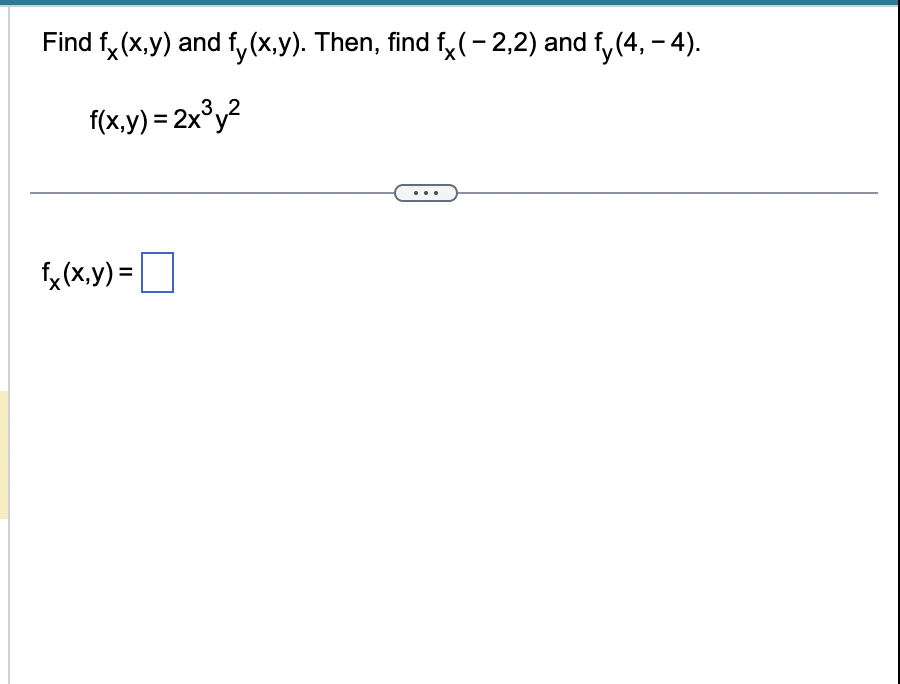 Solved Find fx(x,y) and fy(x,y). Then, find fx(−2,2) and | Chegg.com
