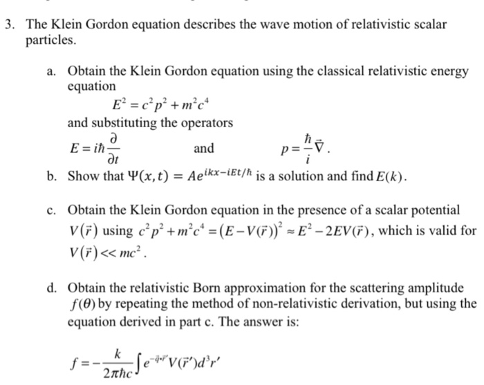Solved 3. The Klein Gordon equation describes the wave | Chegg.com