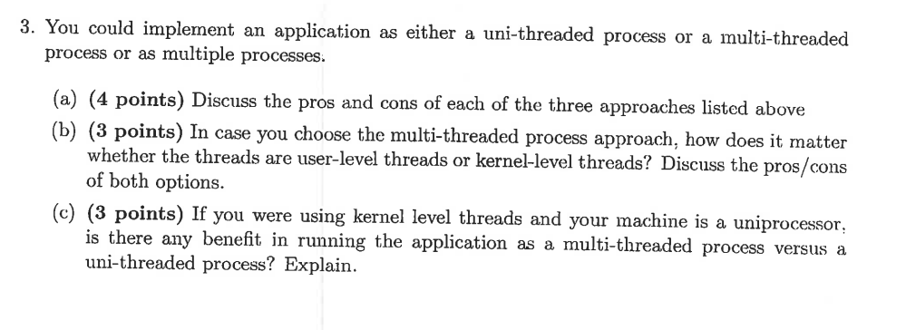 Solved 3. You could implement an application as either a | Chegg.com