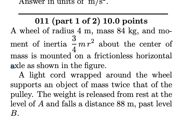 Solved 011 (part 1 of 2) 10.0 points A wheel of radius 4 m, | Chegg.com