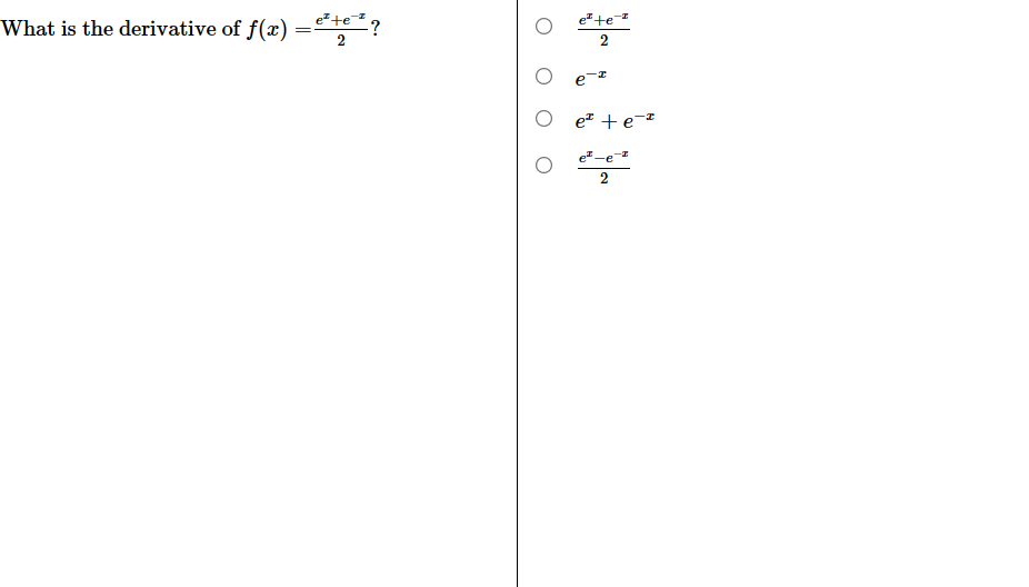 Solved What is the derivative of f(x)=2ex+e−x? | Chegg.com
