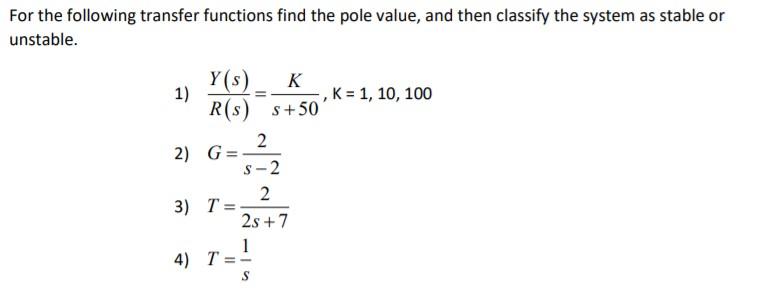 Solved For the following transfer functions find the pole | Chegg.com