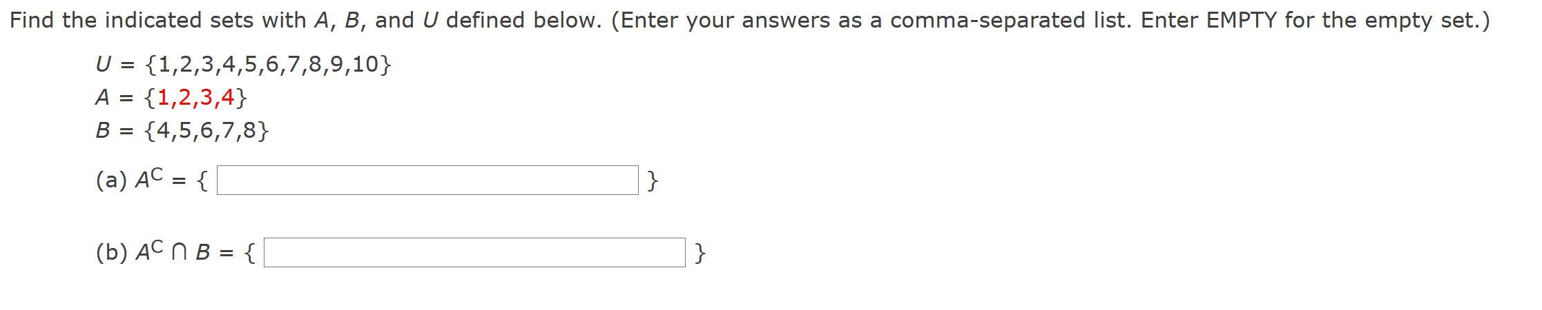 Solved Find the indicated sets with A, B, and U defined | Chegg.com
