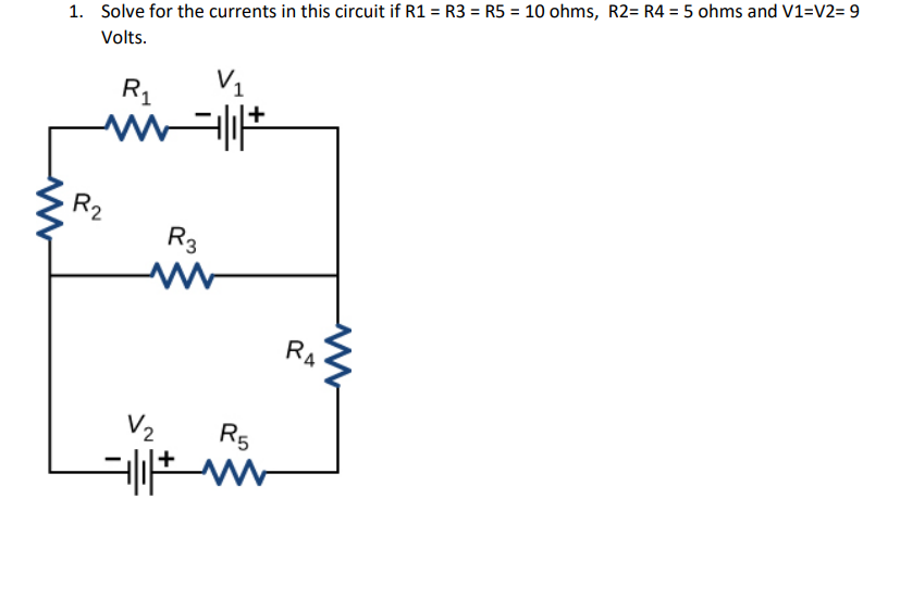 Solved 1. Solve for the currents in this circuit if | Chegg.com