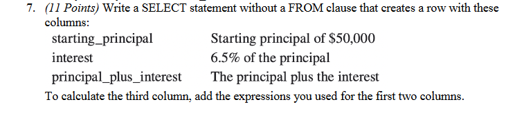 Solved 7 11 Points Write A Select Statement Without A