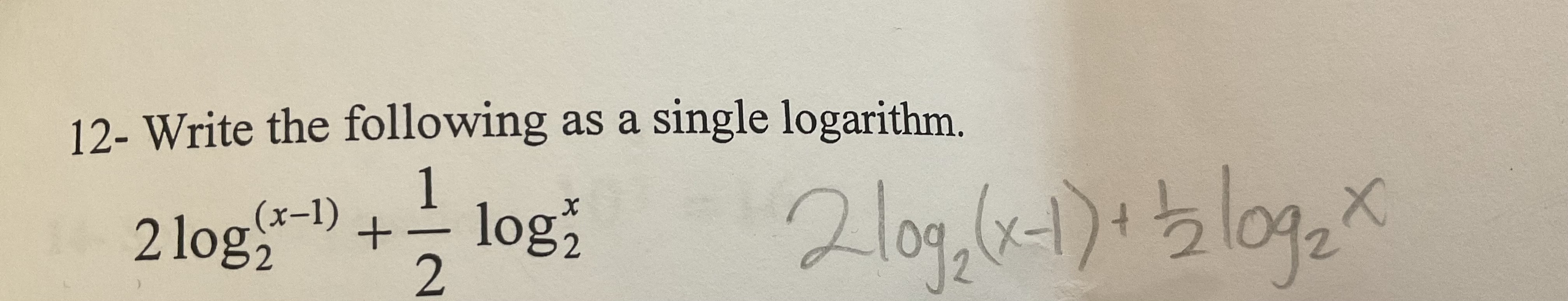 Solved 12- Write the following as a single logarithm. | Chegg.com