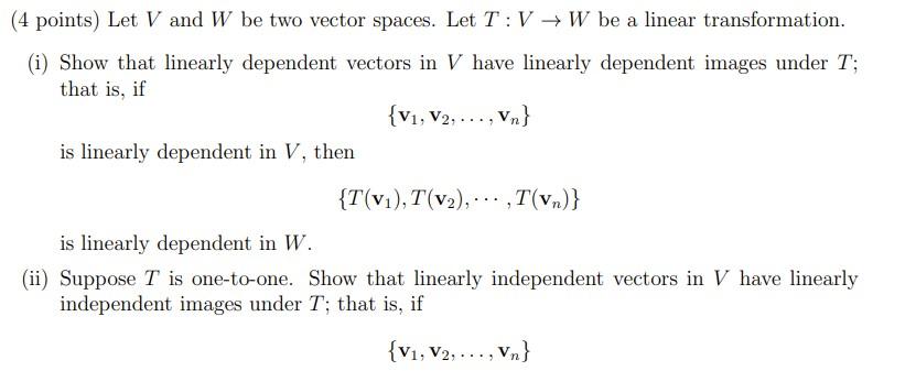 Solved (4 points) Let V and W be two vector spaces. Let | Chegg.com