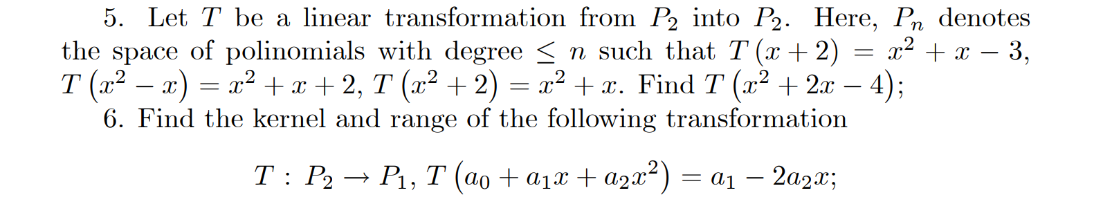 Solved 5. Let T be a linear transformation from P2 into P2. | Chegg.com