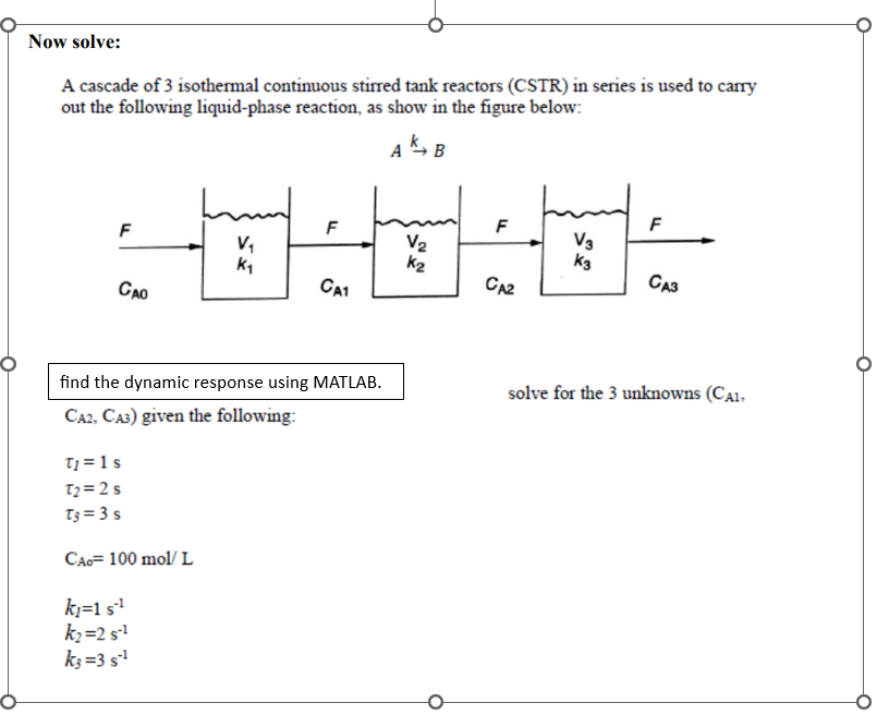 Solved A cascade of 3 isothermal continuous stirred tank | Chegg.com