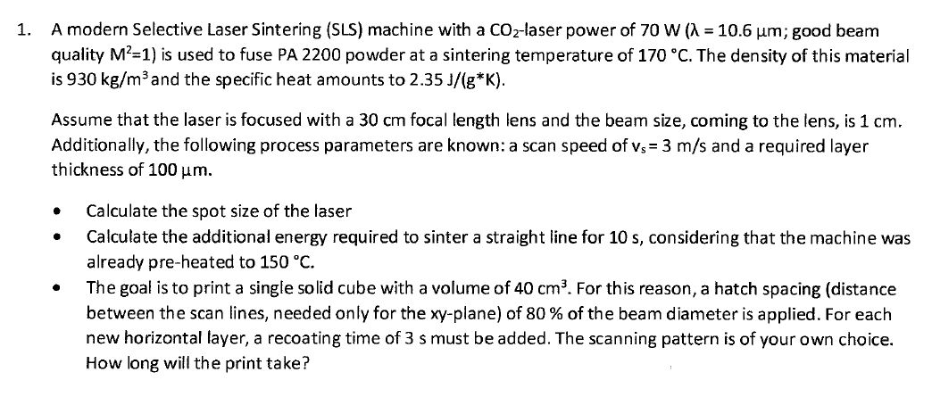 Solved A modern Selective Laser Sintering (SLS) machine with | Chegg.com